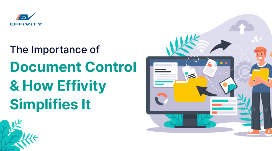 The Importance of Document Control & How Effivity Simplifies It